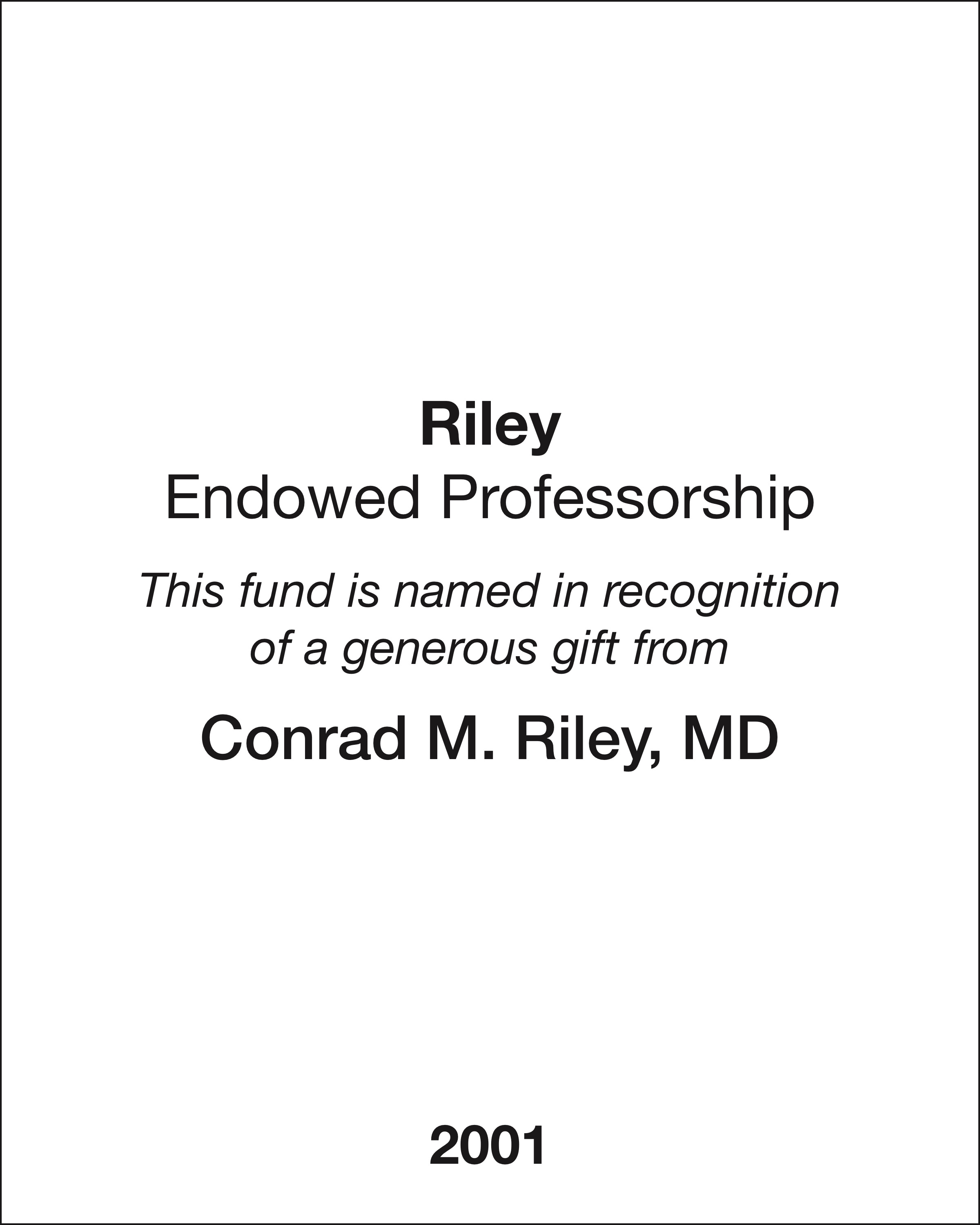 Conrad M. Riley, MD – Virtual Benefactor Recognition